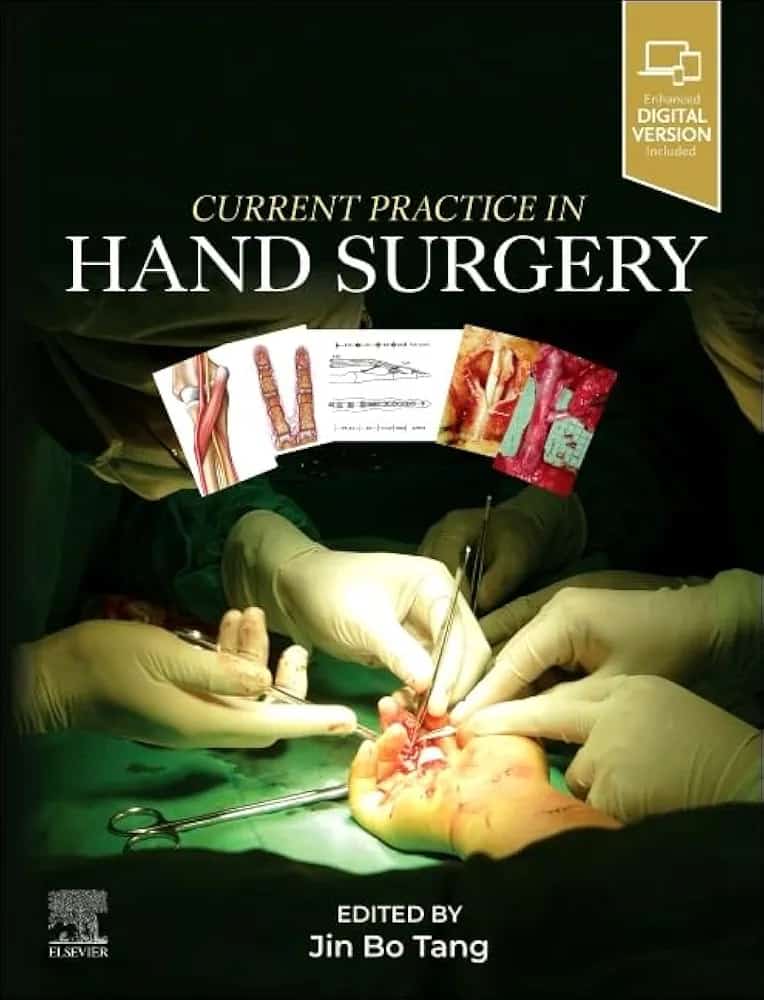 Current Practice in Hand Surgery, 1st Edition Editors : Jin Bo Tang ...