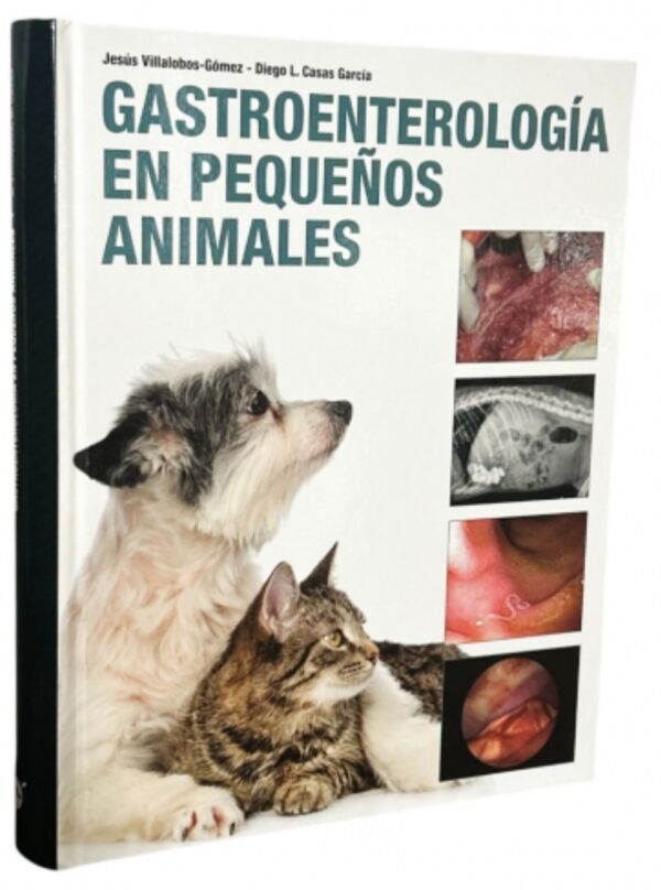 Gastroenterología en pequeños animales / Autor: Jesús Villalobos-Gómez ...